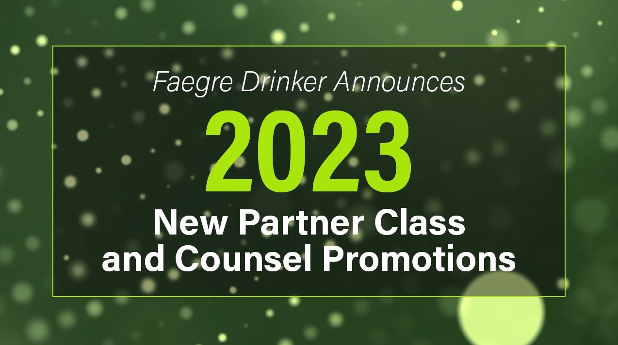 Faegre Drinker Announces 2023 Partner Class and New Counsel Promotions ...