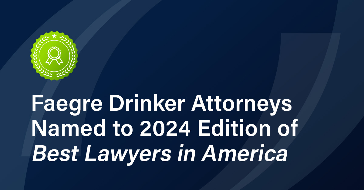 Faegre Drinker Attorneys Recognized in Best Lawyers in America 2024 Edition | News | About ...