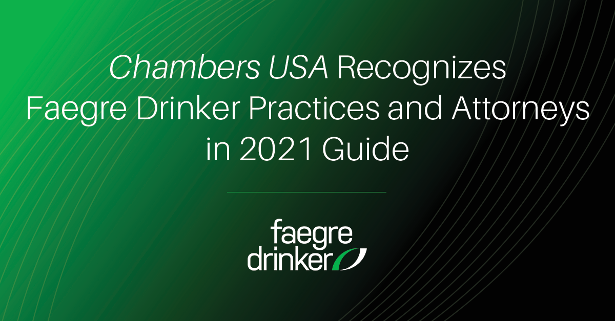 Chambers USA Recognizes Faegre Drinker Practices and Attorneys in 2021 ...